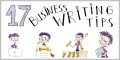 17 Business Writing Tips: How to Engage and Persuade